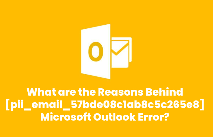 How to Fix [pii_email_57bde08c1ab8c5c265e8] Error Code? - TG